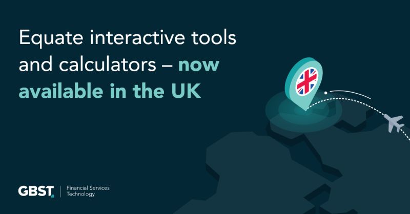 GBST expands its Equate interactive tools and calculators to the UK ...